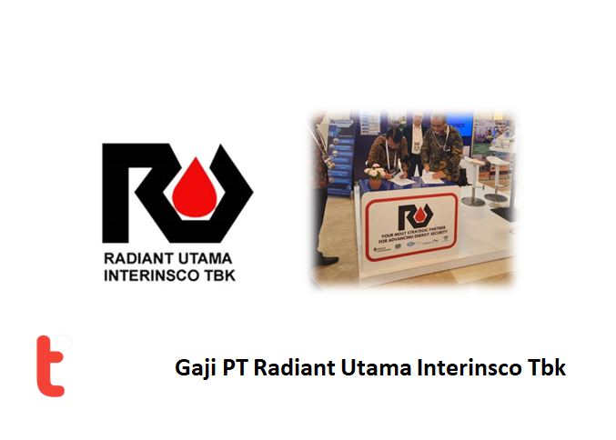 Gaji PT Radiant Utama Interinsco Tbk - Terai